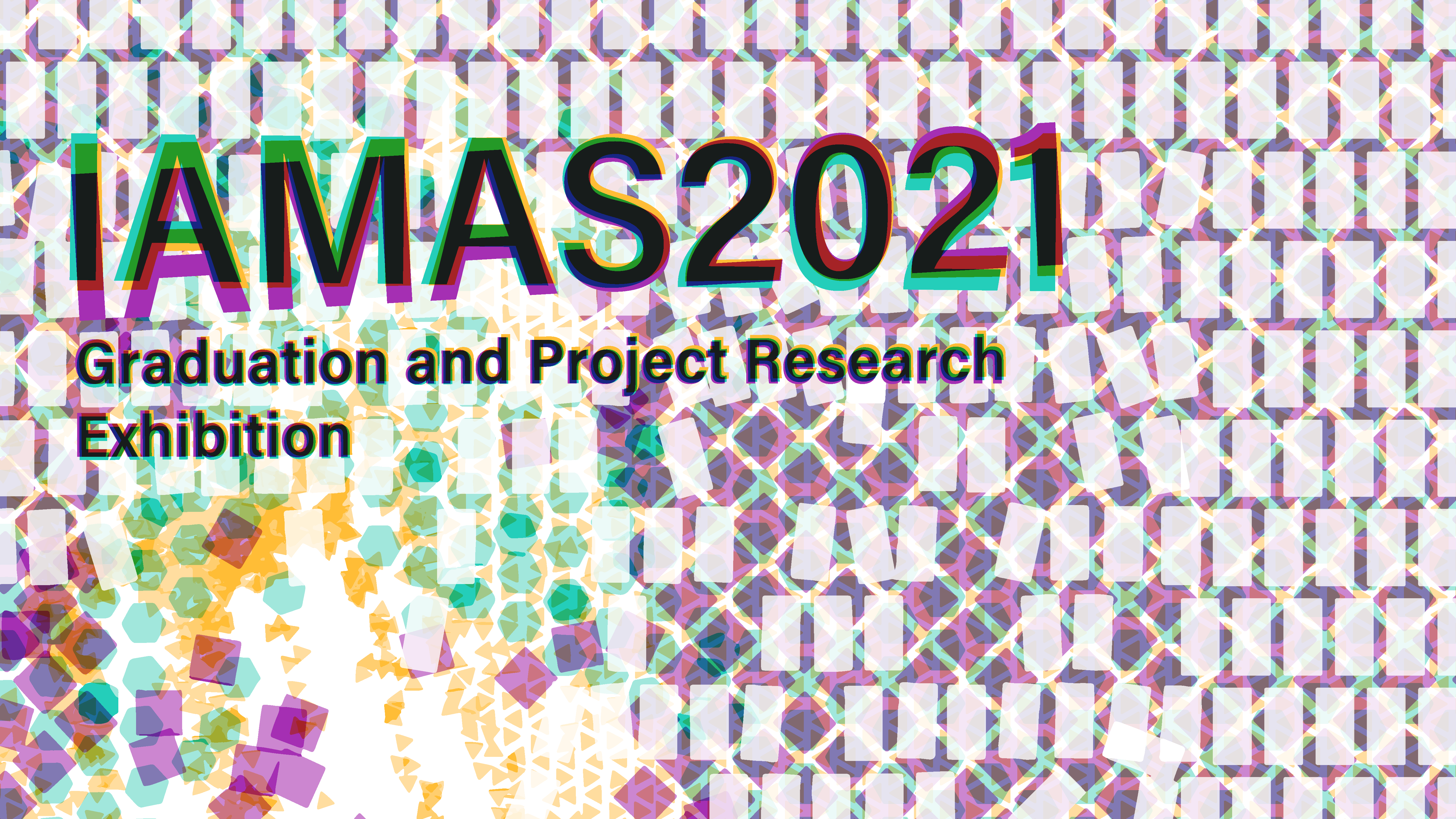 IAMAS 2021 情報科学芸術大学院大学 第19期生修了研究発表会 プロジェクト研究発表会 を開催します | 情報科学芸術大学院大学 [IAMAS]